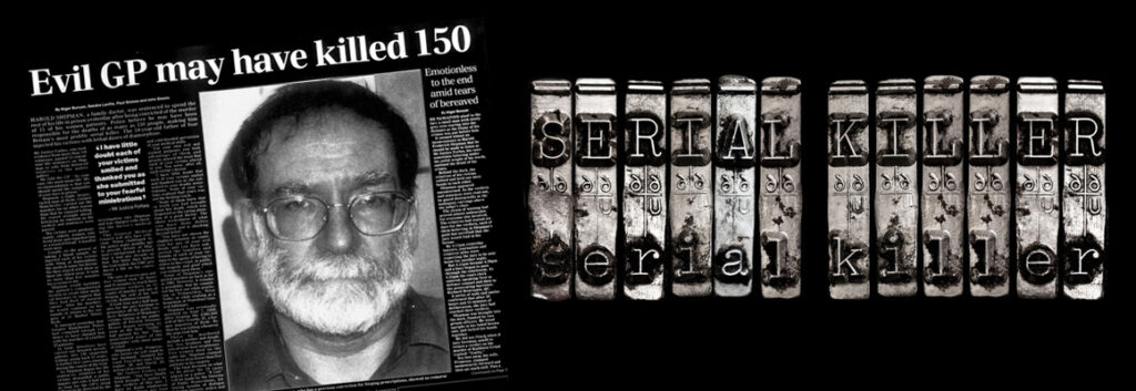 Doctor Harold Shipman is the world's number one serial killer
